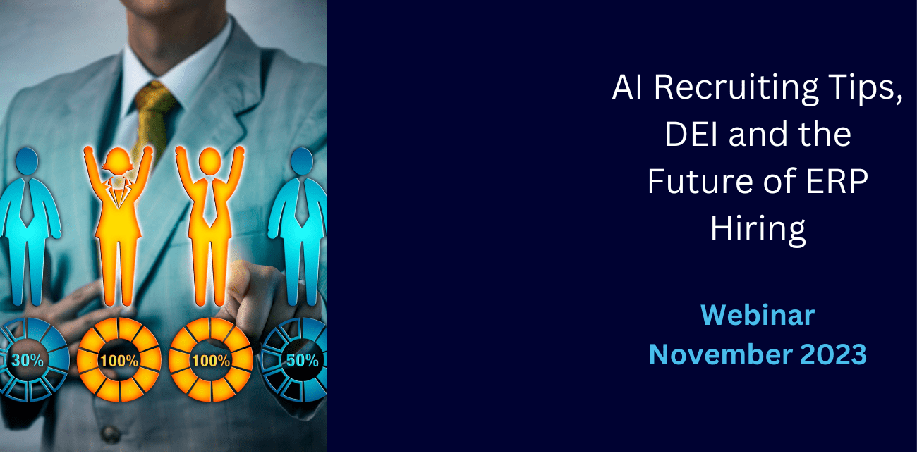 AI Recruiting Tips, DEI and the Future of ERP Hiring - Webinar